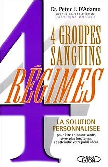 4 GROUPES SANGUINS, 4 régimes : Une Révolution dans la min... | Livre ...