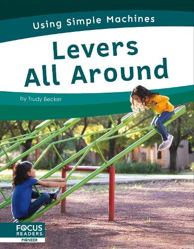USING SIMPLE MACHINES: Levers All Around by Becker, Trudy [Paperback ...