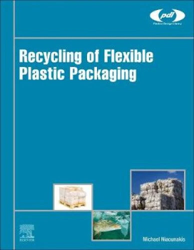RECYCLING OF FLEXIBLE Plastic Packaging (Plastics Design Library) EUR ...