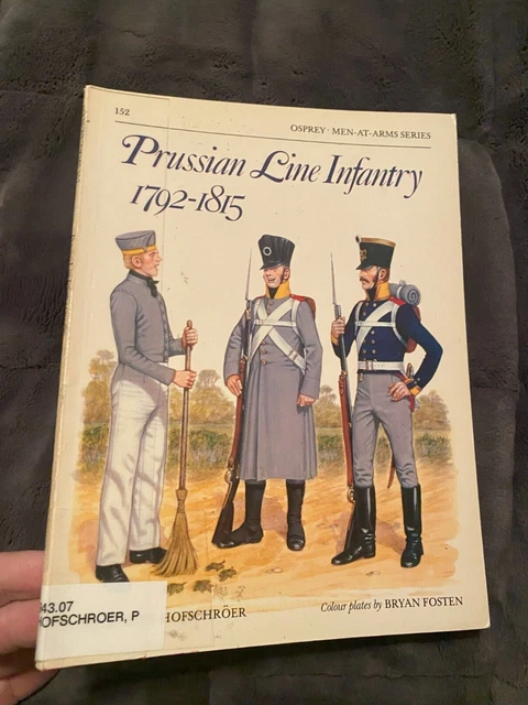 MEN-AT-ARMS SER.: PRUSSIAN Line Infantry 1792-1815 by Bryan Fosten and ...