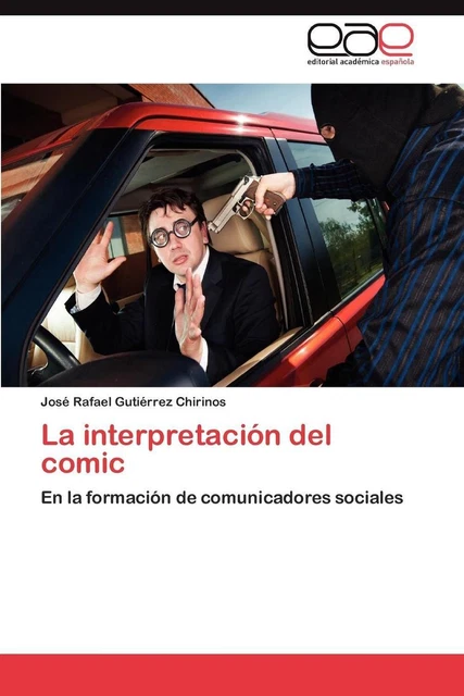 LA INTERPRETACION DEL Comic: En la formaci??n de comunicadores sociales by Gutie EUR 67,98 ...