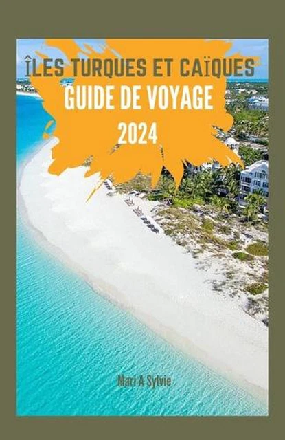 LES TURQUES ET Caques Guide de Voyage 2024: Embarquez pour un voyage personnalis EUR 30,42 ...