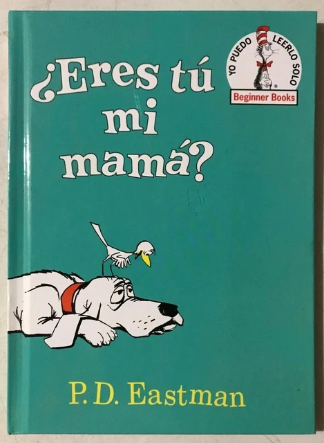 ¿ERES TÚ MI mamá? (Are You My Mother? Spanish Edition) by P.D. Eastman ...