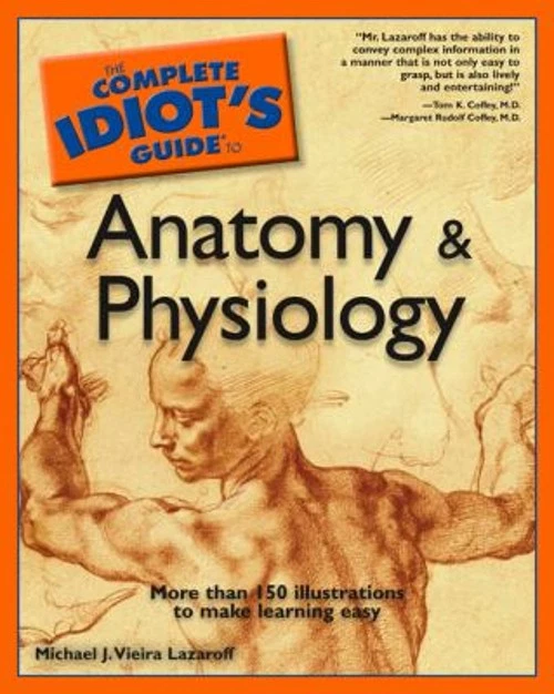 LE GUIDE COMPLET De L'Imbécile Sur L'Anatomie Et La Physiologie Broché ...