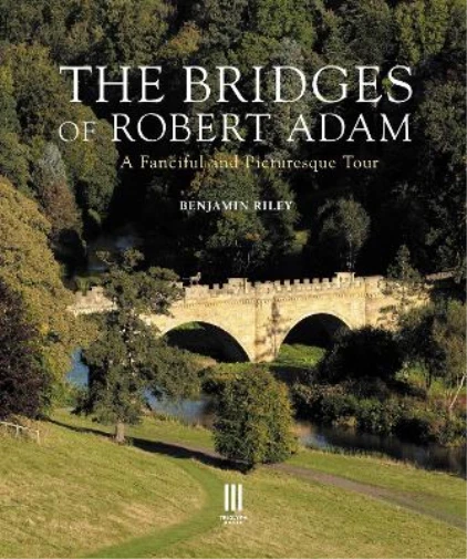 BENJAMIN RILEY THE Bridges of Robert Adam (Relié) EUR 82,59 - PicClick FR