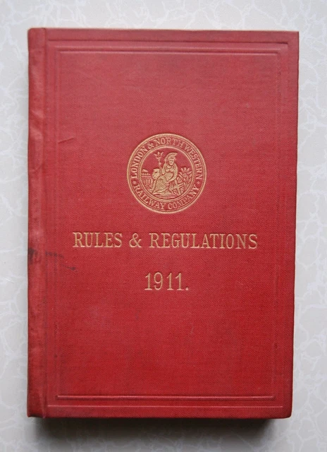 LNWR LONDON & North Western Railway Rules & Regulations 1911 [with ...