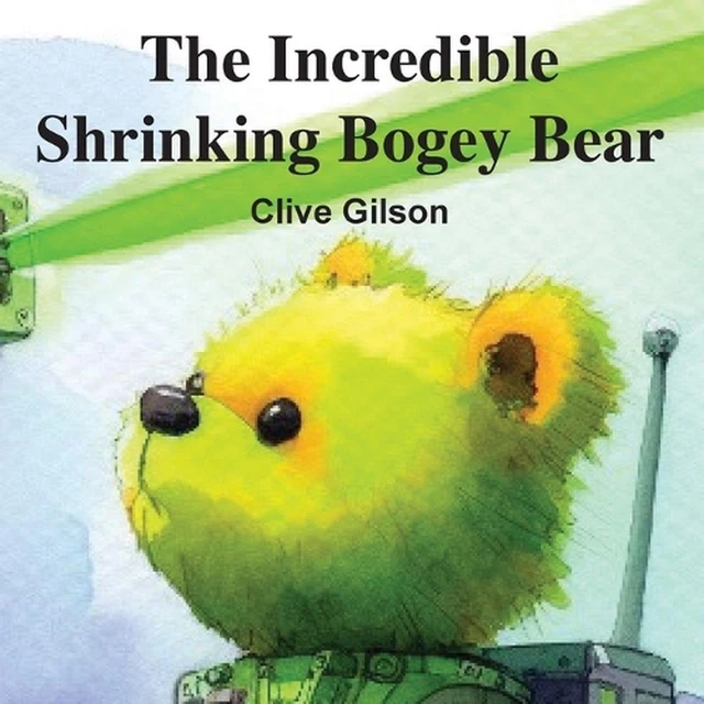 THE INCREDIBLE SHRINKING Bogey Bear by Clive Gilson Paperback Book $64. ...