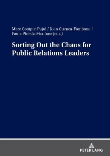 MARC COMPTE-PUJOL SORTING Out the Chaos for Public Relations Leaders ...