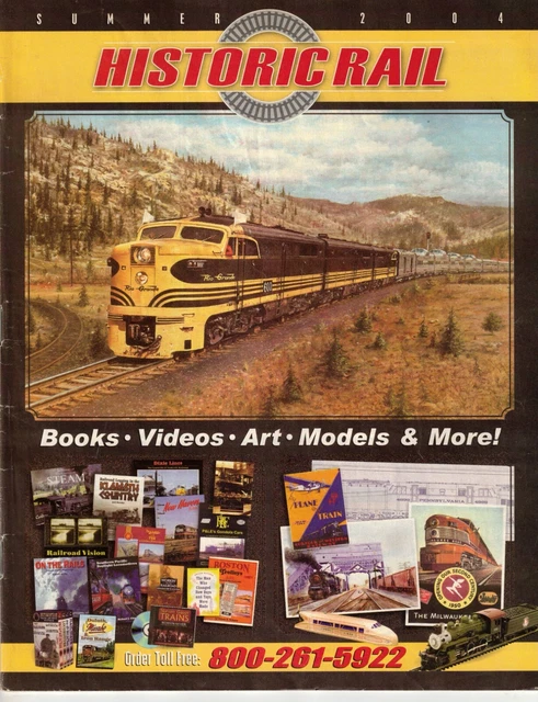HISTORIC RAIL CATALOG Magazine Summer 2004 Railfan Railroad Modeling ...