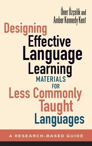 ÖNER ÖZÇELIK AM Designing Effective Language Learning Materials for ...