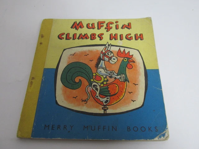 MUFFIN CLIMBS HIGH - A Merry Muffin Book, Retro, rare children's book £ ...