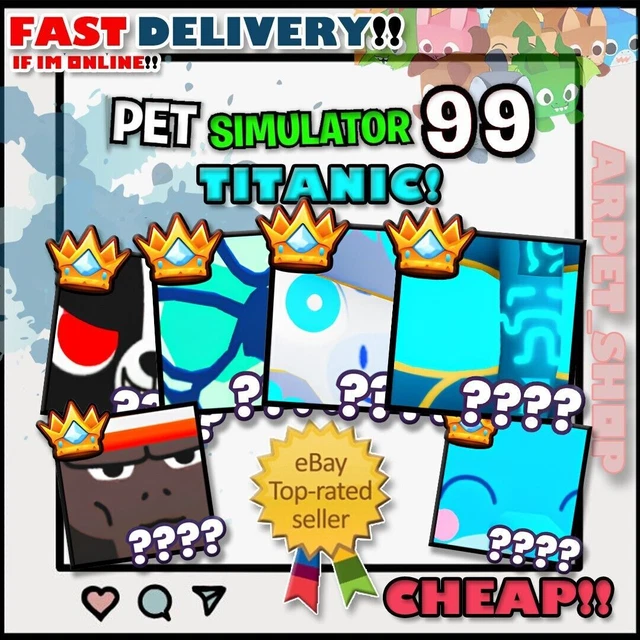 PET SIMULATOR 99 - Ps99 - Pet Sim 99 | Titanic Pets | Günstig! EUR 35 ...