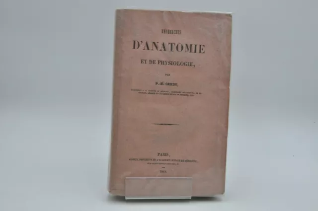 RECHERCHES D’ANATOMIE ET de physiologie, par P.-N. Gerdy / 1842 EUR 800 ...