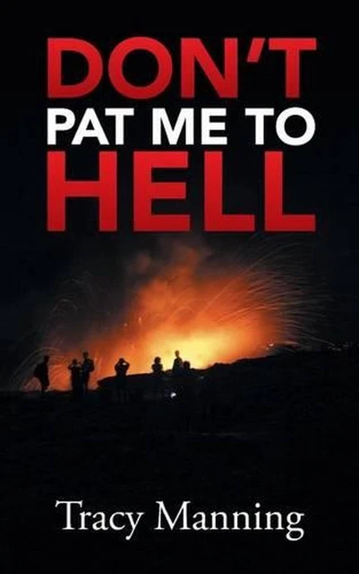 DON'T PAT ME to Hell by Tracy Manning (English) Paperback Book EUR 19 ...