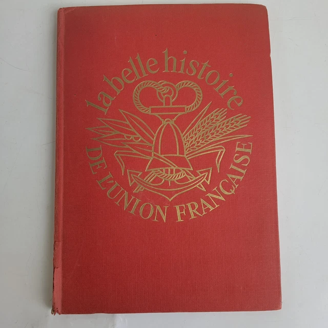 LA BELLE HISTOIRE de l'Union Française par Marc Luc 1954 EUR 2,00 ...