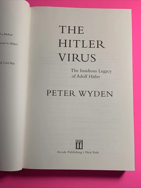 WWII HISTORY: THE Hitler Virus by Peter Wyden / Hardcover / w Dust ...
