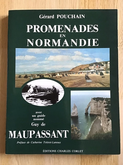 LIVRE PROMENADES EN NORMANDIE AVEC GUIDE NOMMÉ GUY DE MAUPASSANT Gérard ...