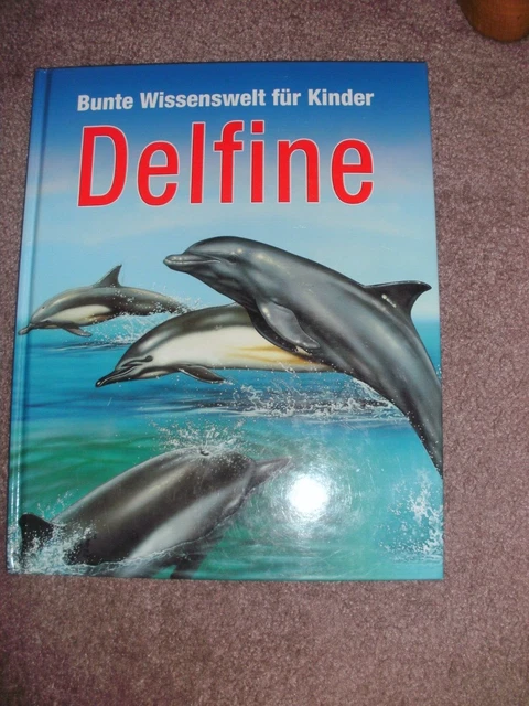 DELFINE- BUNTE WISSENSWELT für Kinder (Sehen, Sammeln, Staunen/mit ...