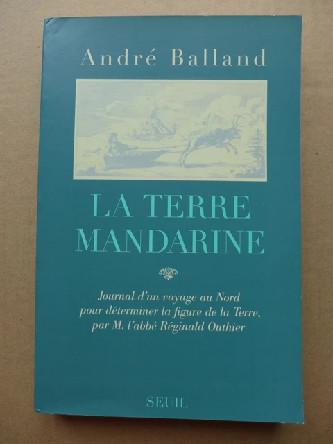 ANDRÉ BALLAND - La terre mandarine. Journal d'un voyage au Nord ... EUR ...