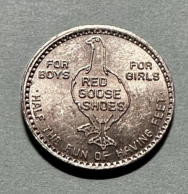 1950S 5 CENTS Red Goose Shoes Premium Money Token “Half The Fun Of ...