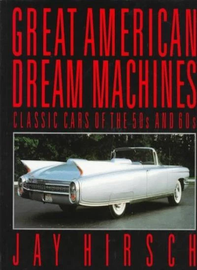 GREAT AMERICAN DREAM Machines: Classic Cars of the 50s and 60s,J £14.05 - PicClick UK