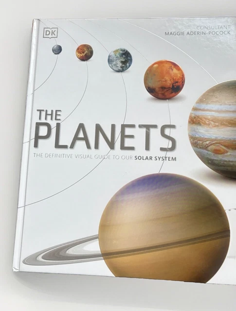 THE PLANETS: THE Definitive Visual Guide to Our Solar System by DK ...