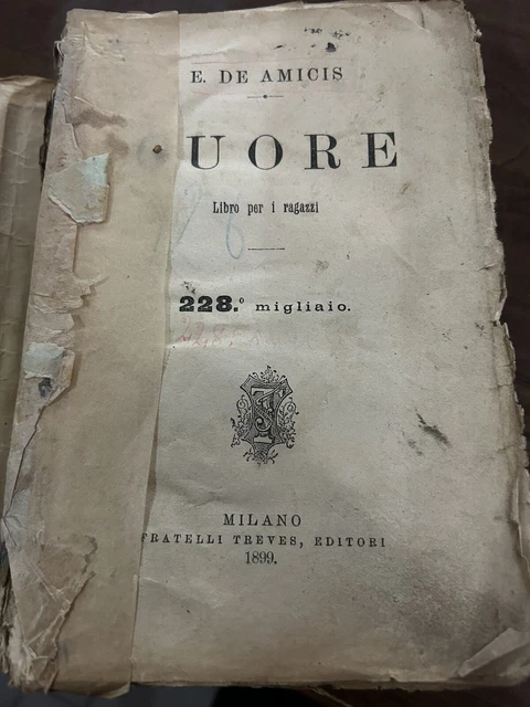 LIBRO CUORE. EDMONDO De Amicis. 228^ Migliaio. Milano, Fratelli Treves ...