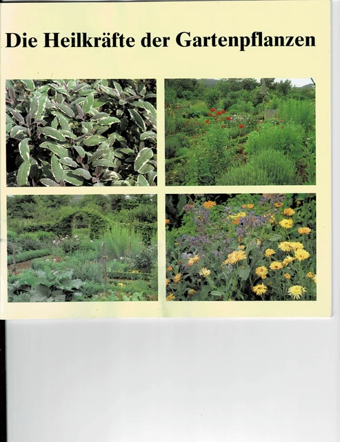 DIE HEILKRÄFTE DER Gartenpflanzen, 72 farbige Abbildungen, Obst- und Gartenbauve EUR 1,00 ...