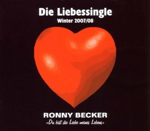 RONNY BECKER [MAXI-CD] Du bist die Liebe meines Lebens (2007) $6.22 ...