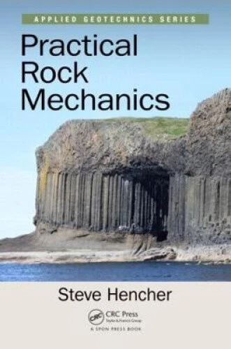 PRACTICAL ROCK MECHANICS (Applied Geotechnics) by Hencher, Steve £71.93 ...