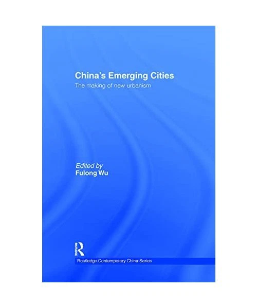 CHINA'S EMERGING CITIES: The Making of New Urbanism EUR 54,76 - PicClick FR