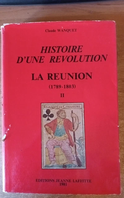 HISTOIRE D'UNE RÉVOLUTION La Réunion 1789 1803 Tome 2 EUR 24,99 ...
