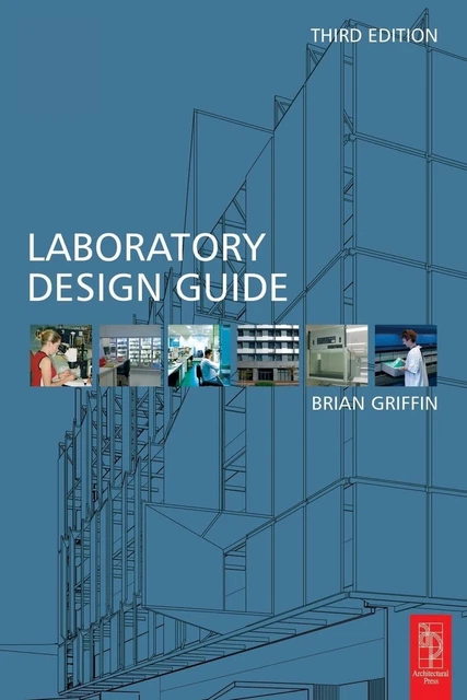 LABORATORY DESIGN GUIDE: For Clients, Architects and Their Design Team, The ... £48.23 - PicClick UK