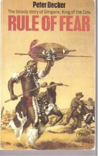 RULE OF FEAR: Dingane, King of the Zulu By Peter Becker. 5860212 EUR 16 ...