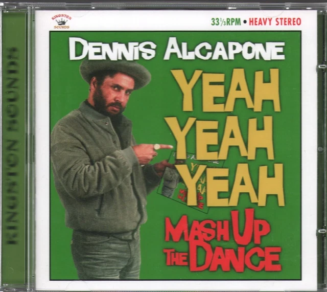 DENNIS ALCAPONE YEAH Yeah Yeah : Mash Up the Dance CD Europe Kingston ...