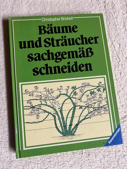 BÄUME UND STRÄUCHER sachgemäß schneiden von Christopher Brickell ...