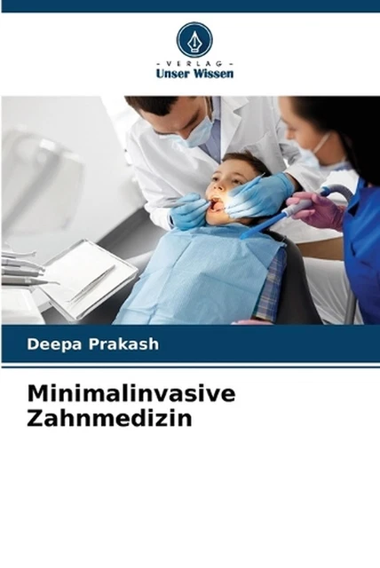 MÉDECINE DENTAIRE MINI-INVASIVE par Deepa Prakash livre de poche EUR 77,18 - PicClick FR