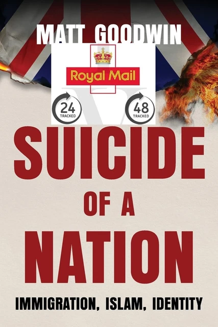 MATT GOODWIN SUICIDE of a Nation Immigration, Islam, Identity Paperback ...