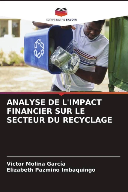 ANALYSE DE L'IMPACT FINANCIER SUR LE SECTEUR DU RECYCLAGE García (u. a.) Buch EUR 60,90 ...