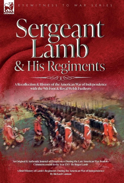ROGER LAMB RICH Sergeant Lamb & His Regiments - A Recollection and ...