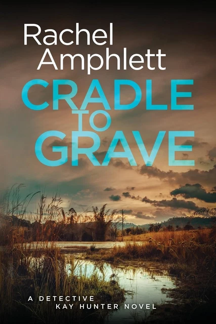 RACHEL AMPHLETT CRADLE to Grave (Poche) Detective Kay Hunter EUR 22,05 ...