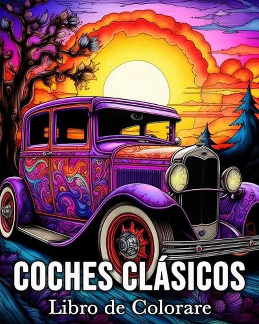 COCHES CLASICOS LIBRO de Colorear: 50 Hermosas Im?genes para Aliviar el ...