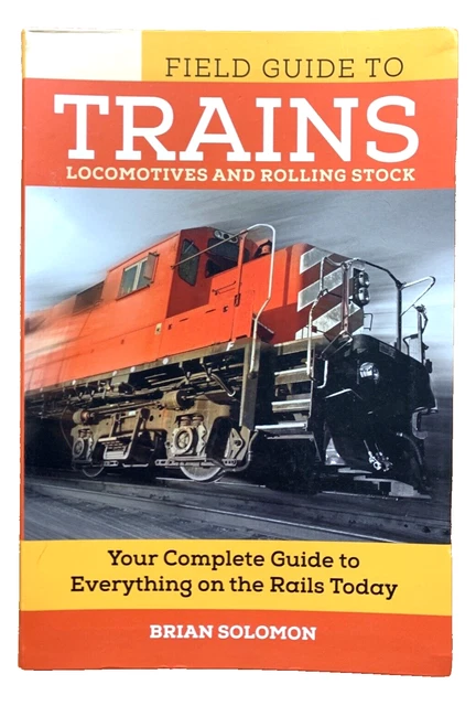 FIELD GUIDE TO Trains Locomotives And Rolling Stock Guide Railway ...