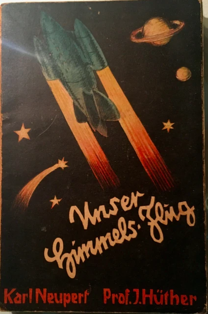 UNSER HIMMELSFLUG KARL Neupert 1928 Beweis des Erdewelt-Systems.. EUR ...