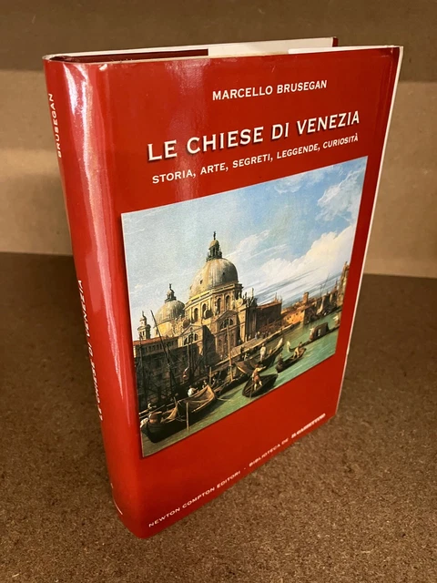 LE CHIESE DI VENEZIA Marcello Brusegan Newton Compton Il Gazzettino ...