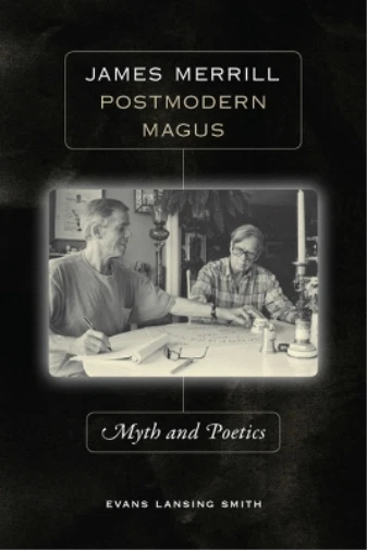 EVANS LANSING SMITH James Merrill, Postmodern Magus (Relié) EUR 57,78 ...