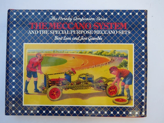 THE MECCANO SYSTEM - Bert Love & Jim Gamble. Hornby Companion Series ...