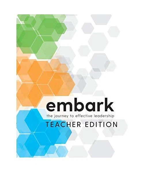EMBARK: THE JOURNEY to Effective Leadership Teacher Edition, Character ...