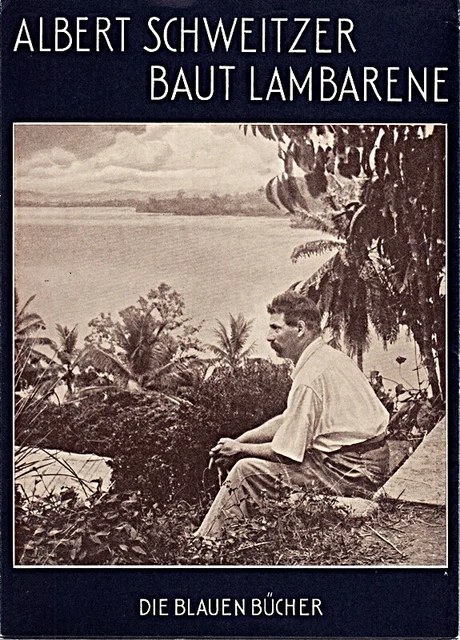 ALBERT SCHWEITZER BAUT Lambarene EUR 13,99 - PicClick DE