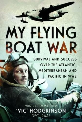 WING COMMANDER Vic' Hodgkinson DFC, RAAF My Flying Boat War (Relié) EUR ...